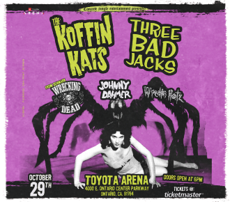 The Koffin Kats & Three Bad Jacks | Toyota Arena